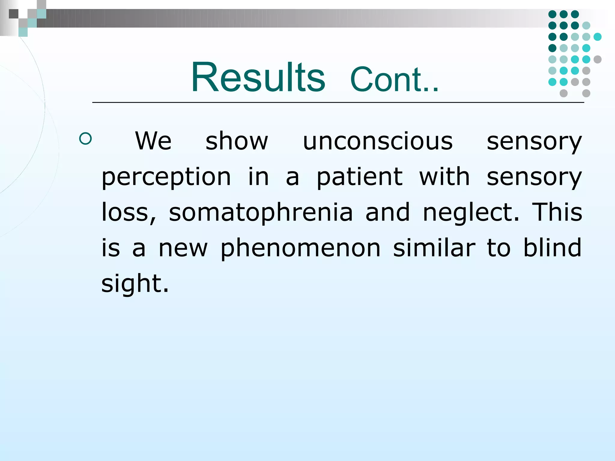 Unconscious sensory perception in a case of hemineglect | PPT