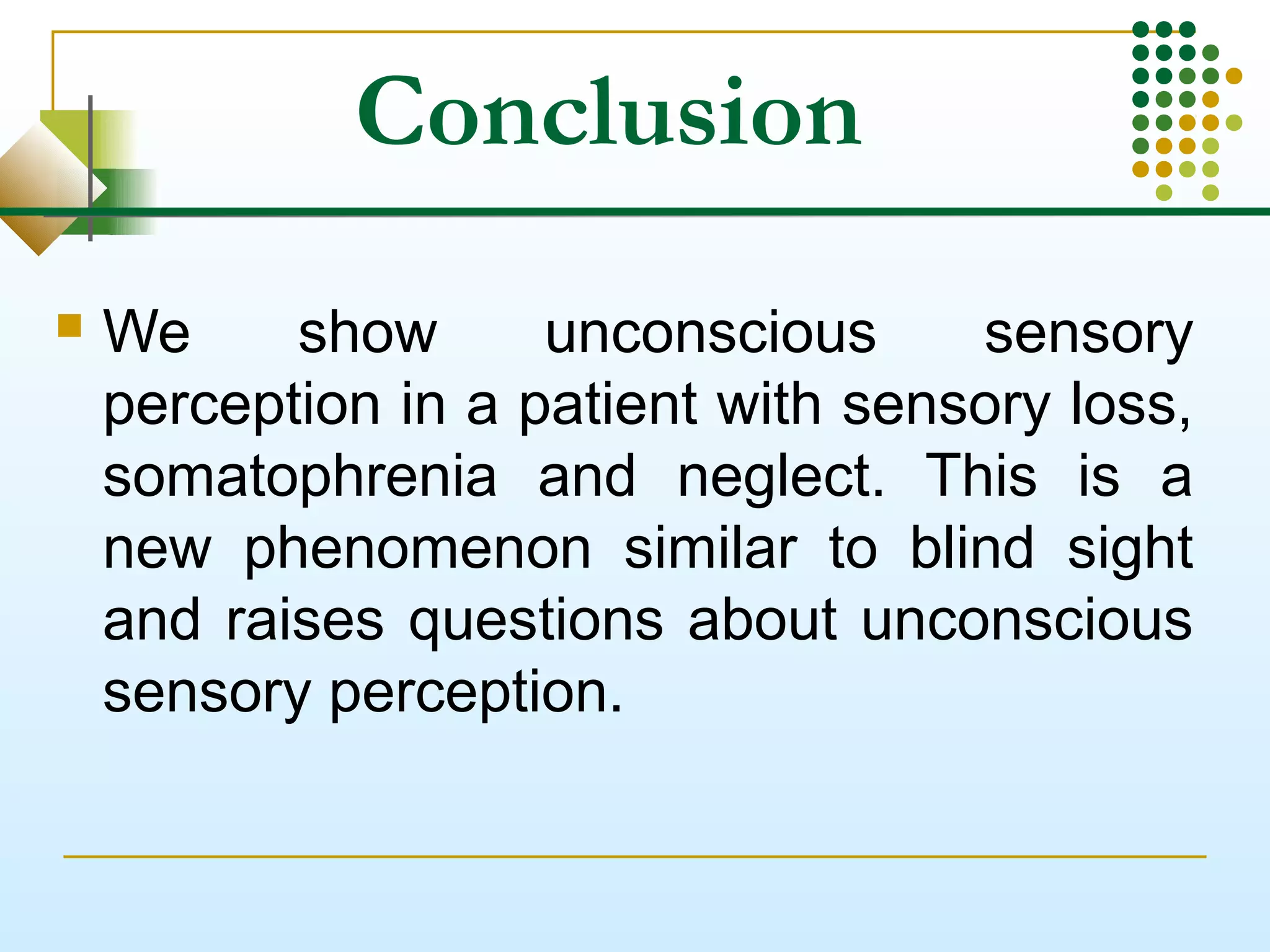Unconscious sensory perception in a case of hemineglect | PPT