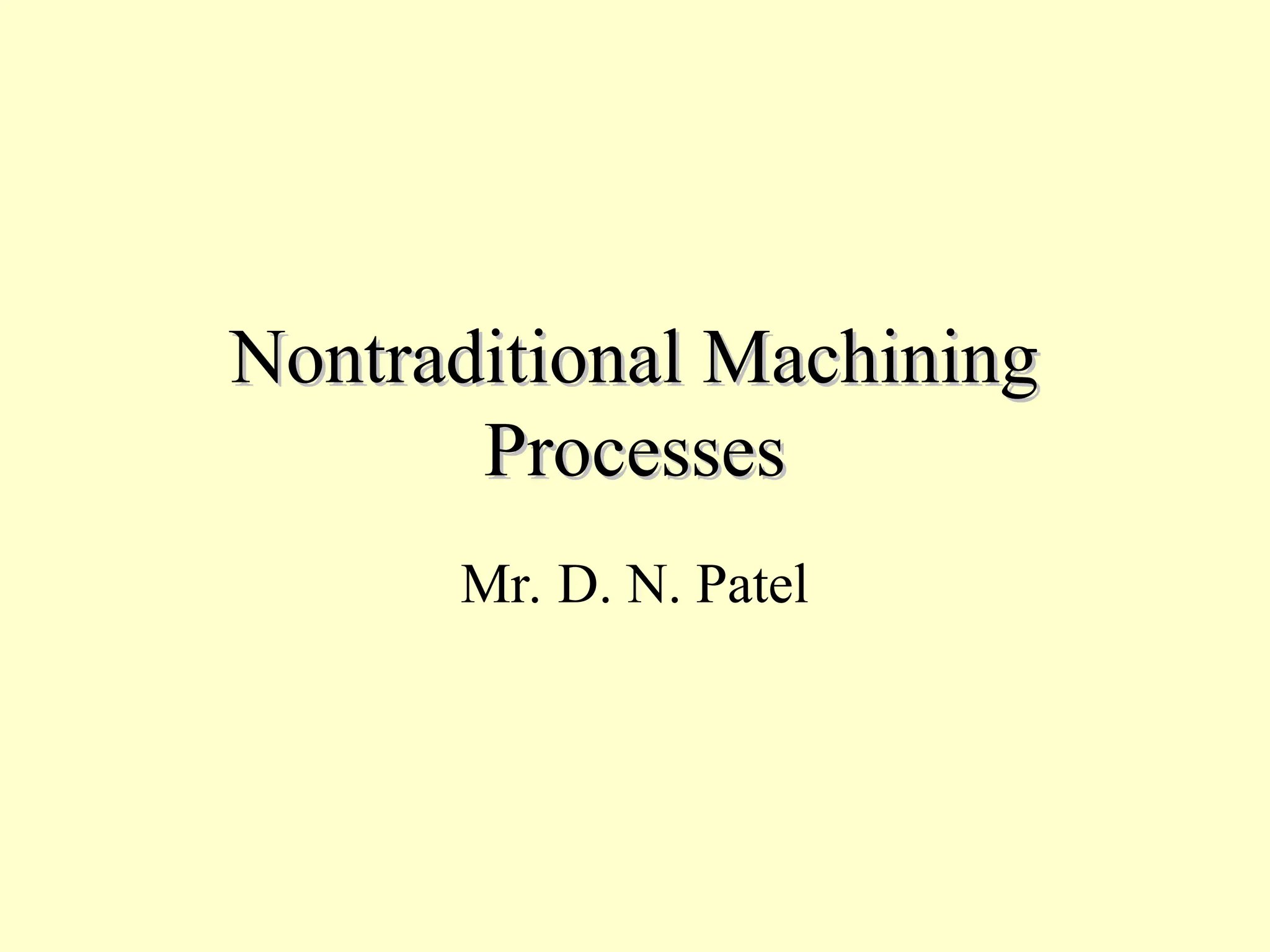 unconventional manufacturing process.ppt
