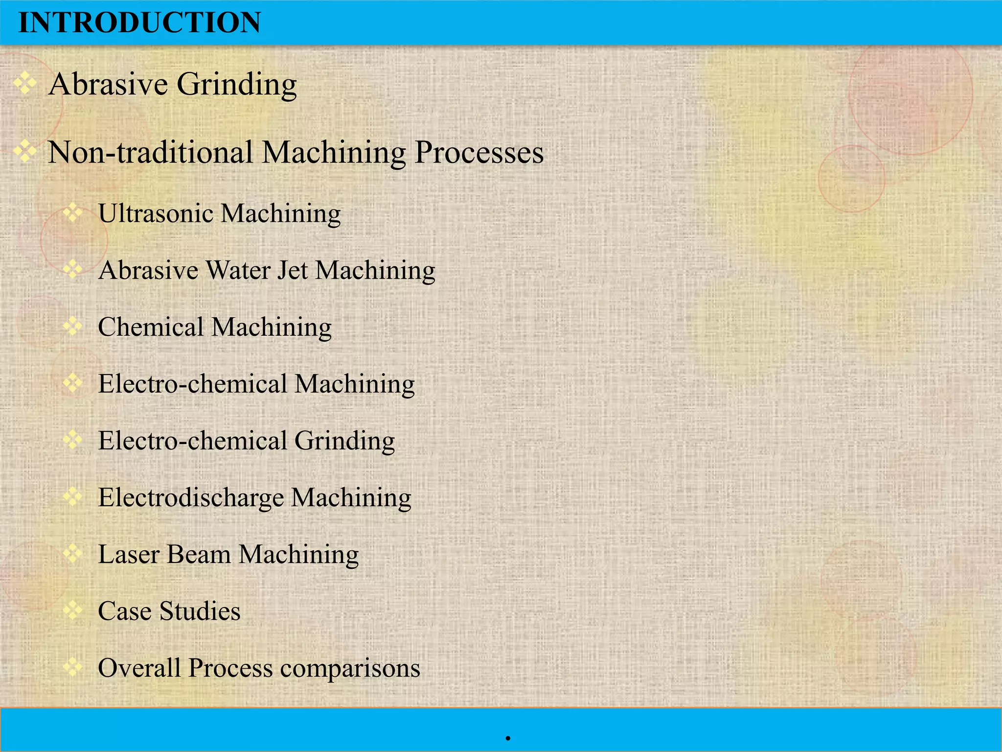 Unconventional machining process basics | PPT