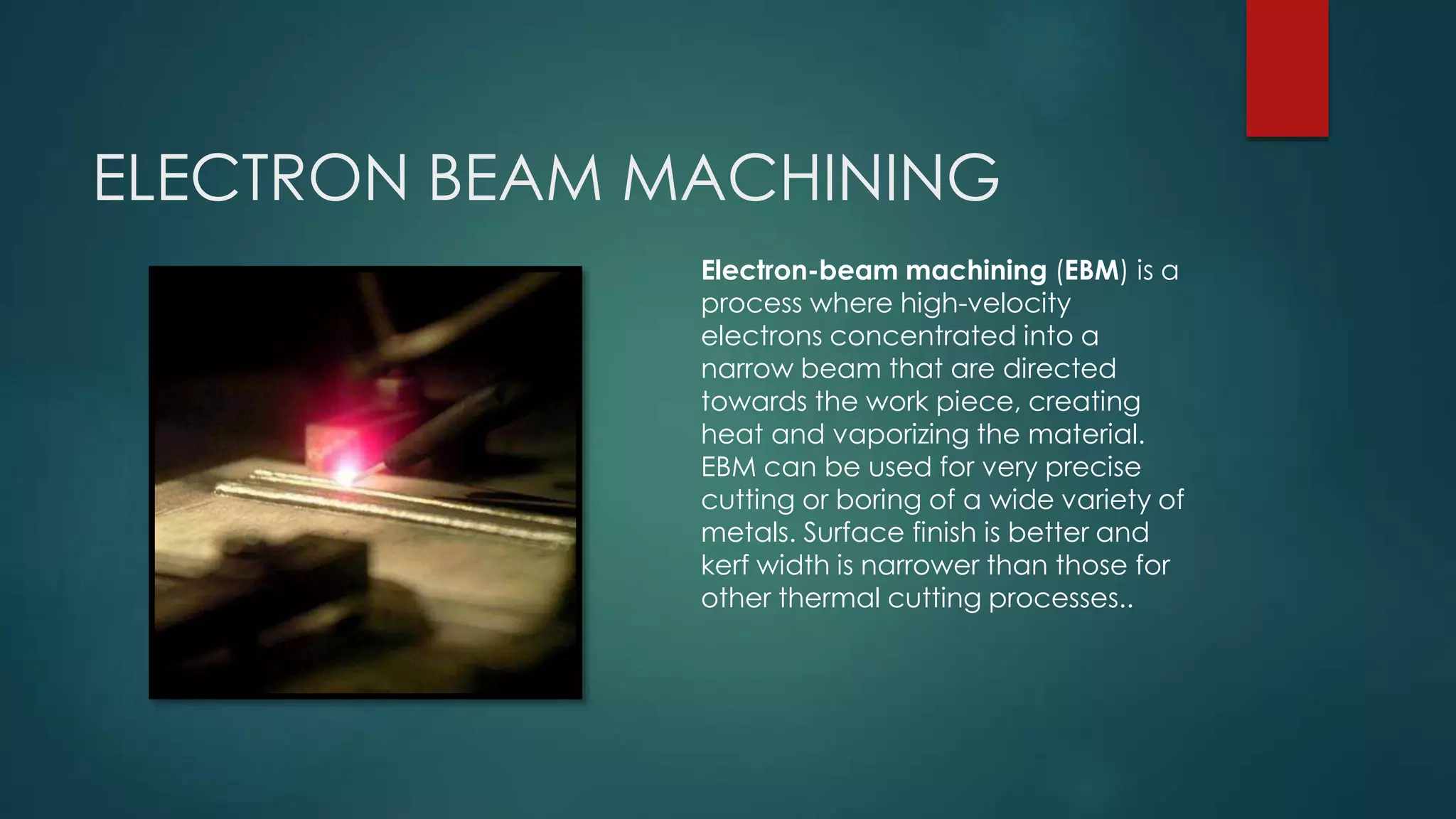 Unconventional manufacturing processes | PPT