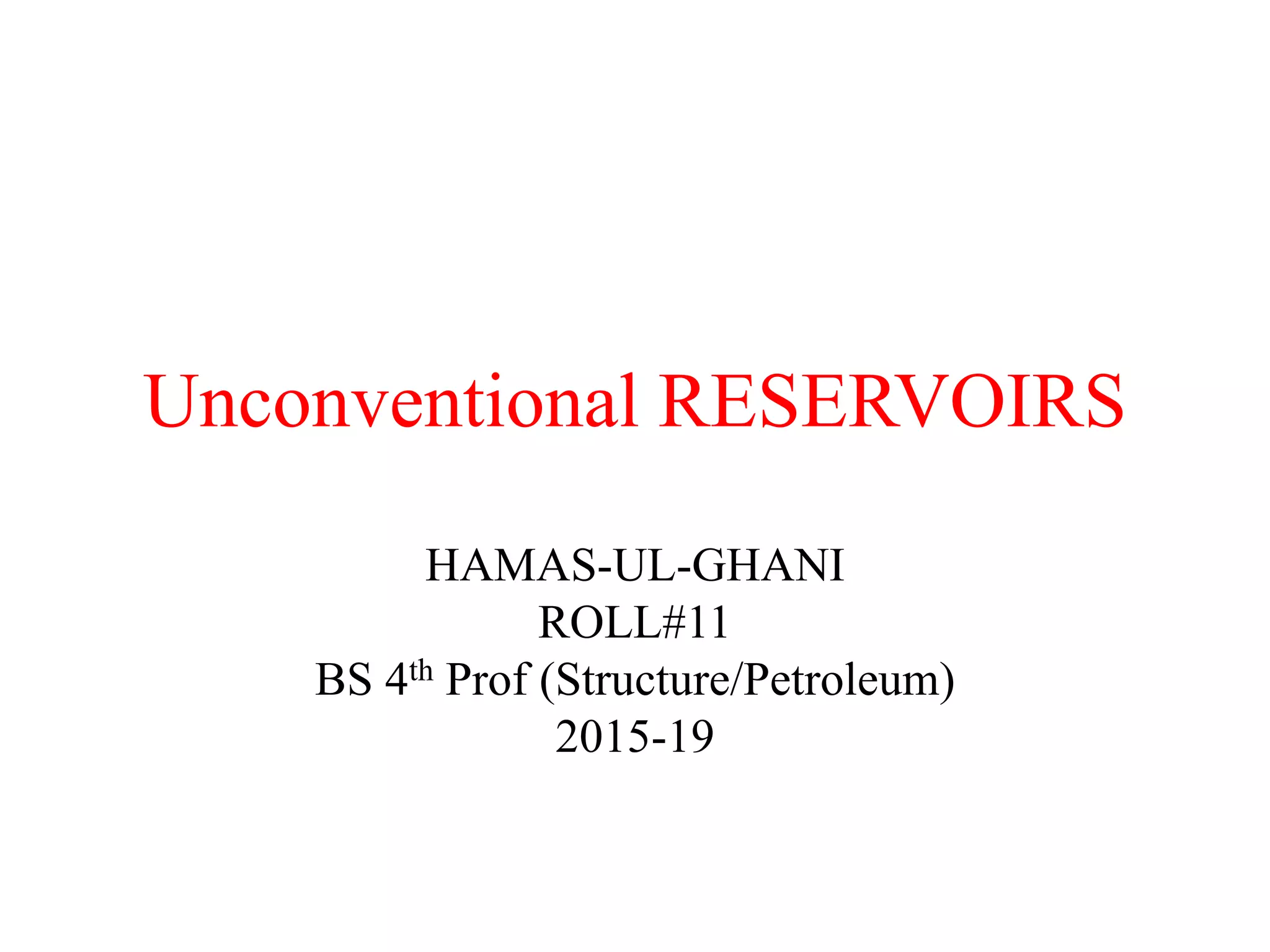 Unconventional reservoirs | PPTX