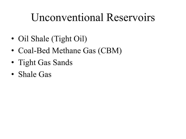 Unconventional reservoirs | PPTX