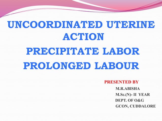 UNCOORDINATED UTERINE ACTION in obstetrics and gynecological | PPTX ...