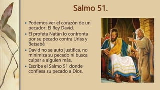 UN CORAZÓN CONTRITO Y HUMILLADO - Sermón Salmo 51.pptx