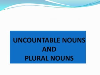 Uncountable nouns | PPT
