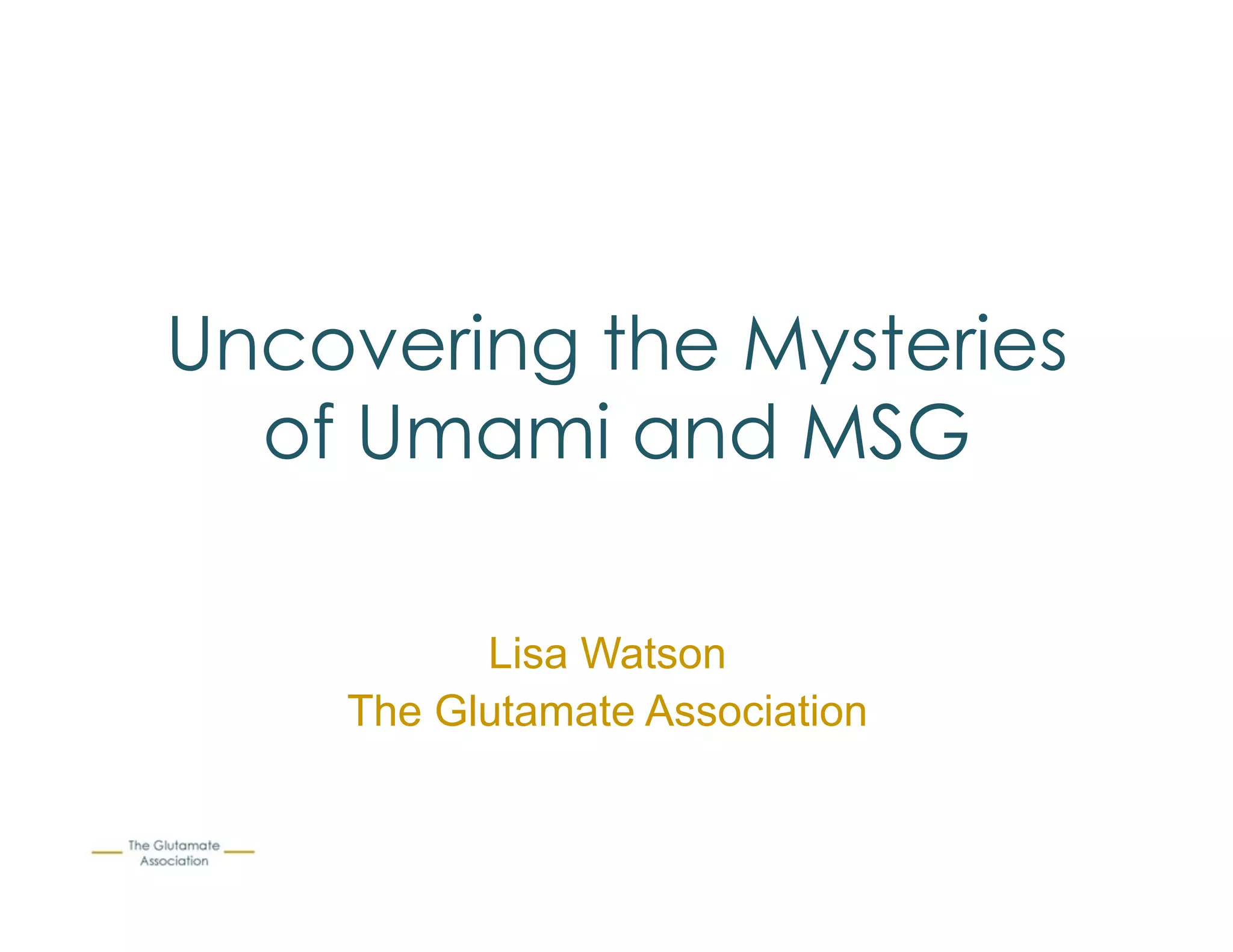 Uncovering the Mysteries of MSG and Umami | PDF