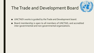 United Nations Conference on Trade and Development (UNCTAD) | PPTX