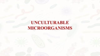 Unculturable micro organisms.pptx microbiology | PPTX