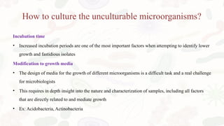 Unculturable micro organisms.pptx microbiology | PPTX