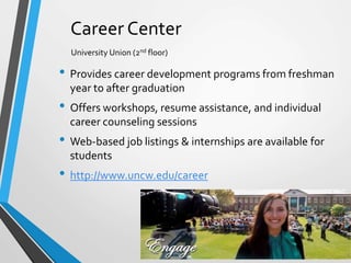 UNCW Campus Resources | PPTX | Undergraduate Education | College Education