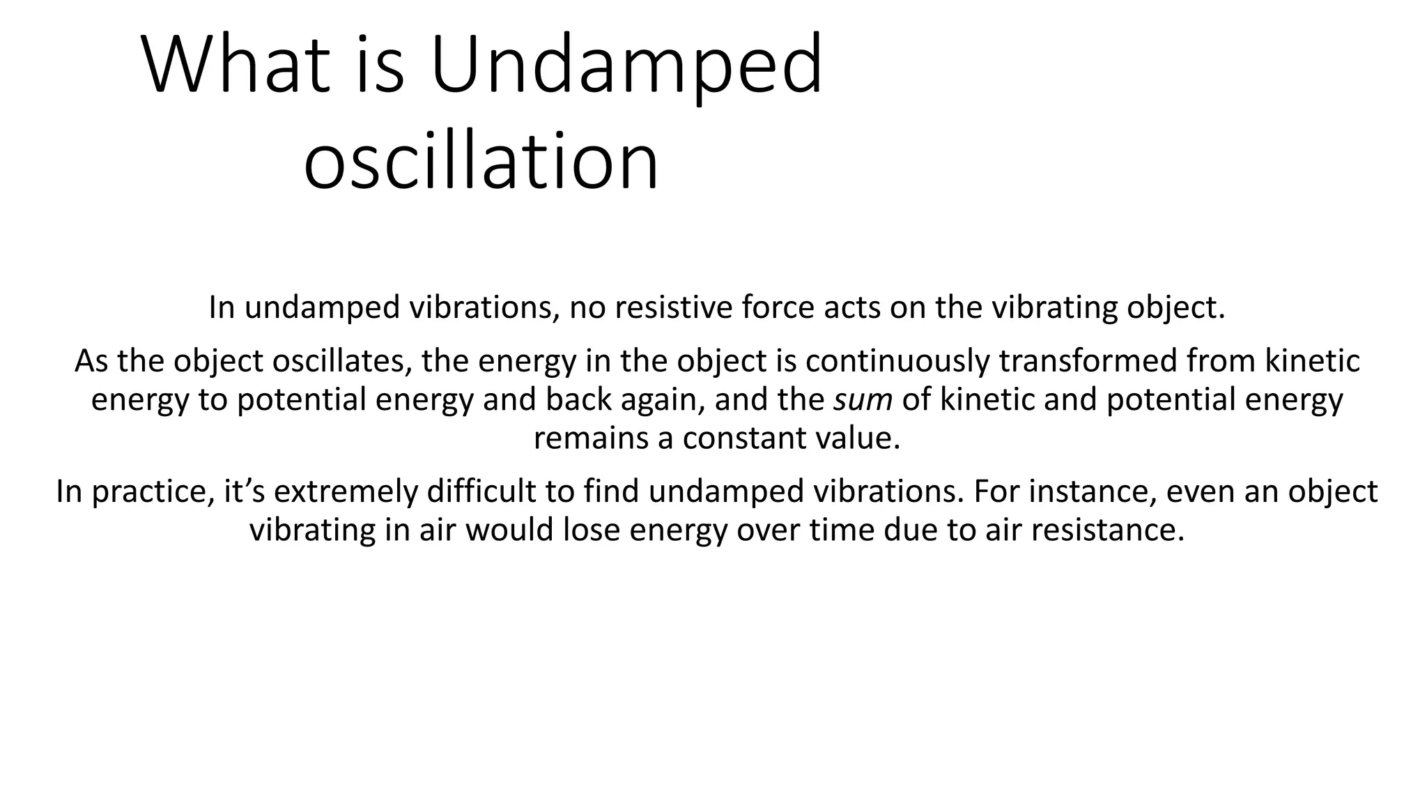 Undamped oscillation preasentation | PPTX