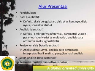 Metode Analisis Data Kuantitatif | PPTX
