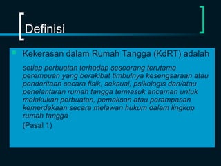 Undang-Undang penghapusan Kekerasan Dalam RT.ppt
