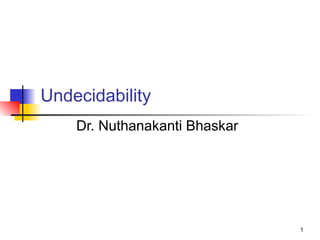 Formal Languages of Automata theory: Undecidability | PPTX