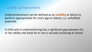 Under achievement | PPTX