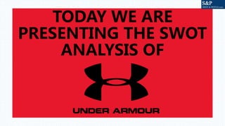 How to do Under Armour's SWOT Analysis? Strengths, Weaknesses ...
