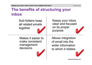Getting your inbox under control: How to Master that inbox! | PPT
