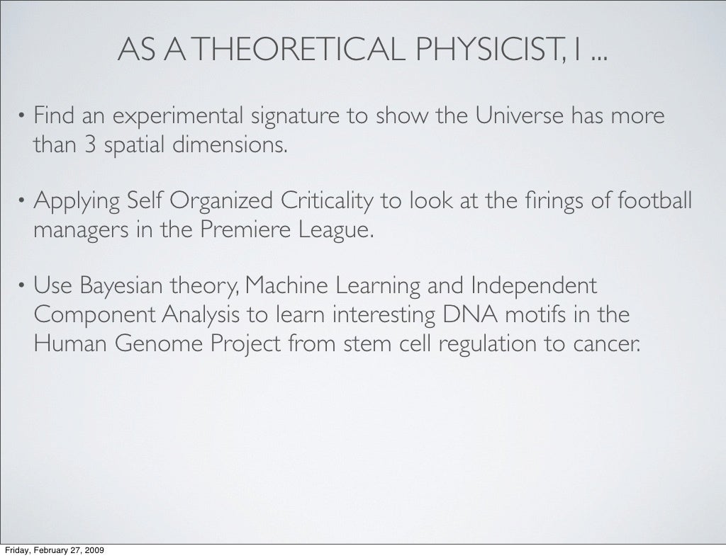 AS A THEORETICAL PHYSICIST, I