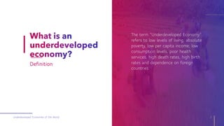 Underdeveloped economies of the world | PPTX