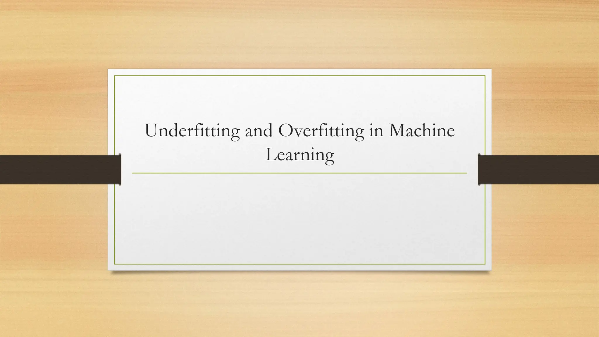 Underfitting and Overfitting in Machine Learning.pptx