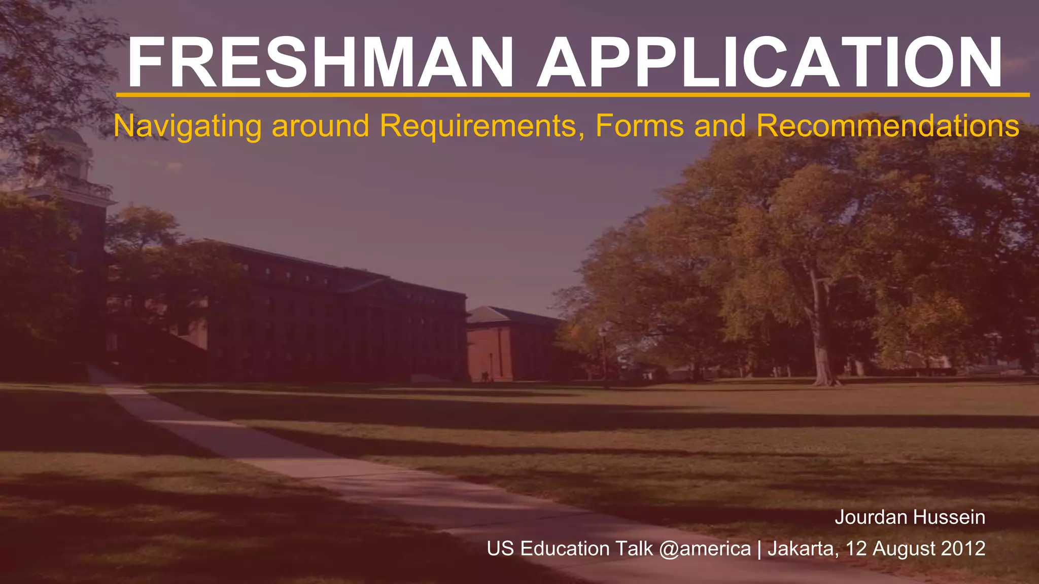 Freshman Application: Navigating around Requirements, Forms and ...