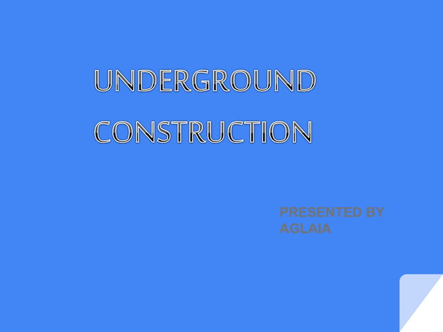Underground construction | PPTX | Civil Engineering Industry | Industries