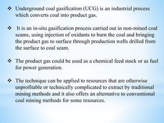 Underground coal gasification | PPTX