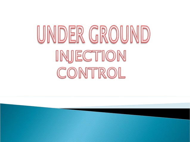 Underground Injection Control | PPT | Geology | Science