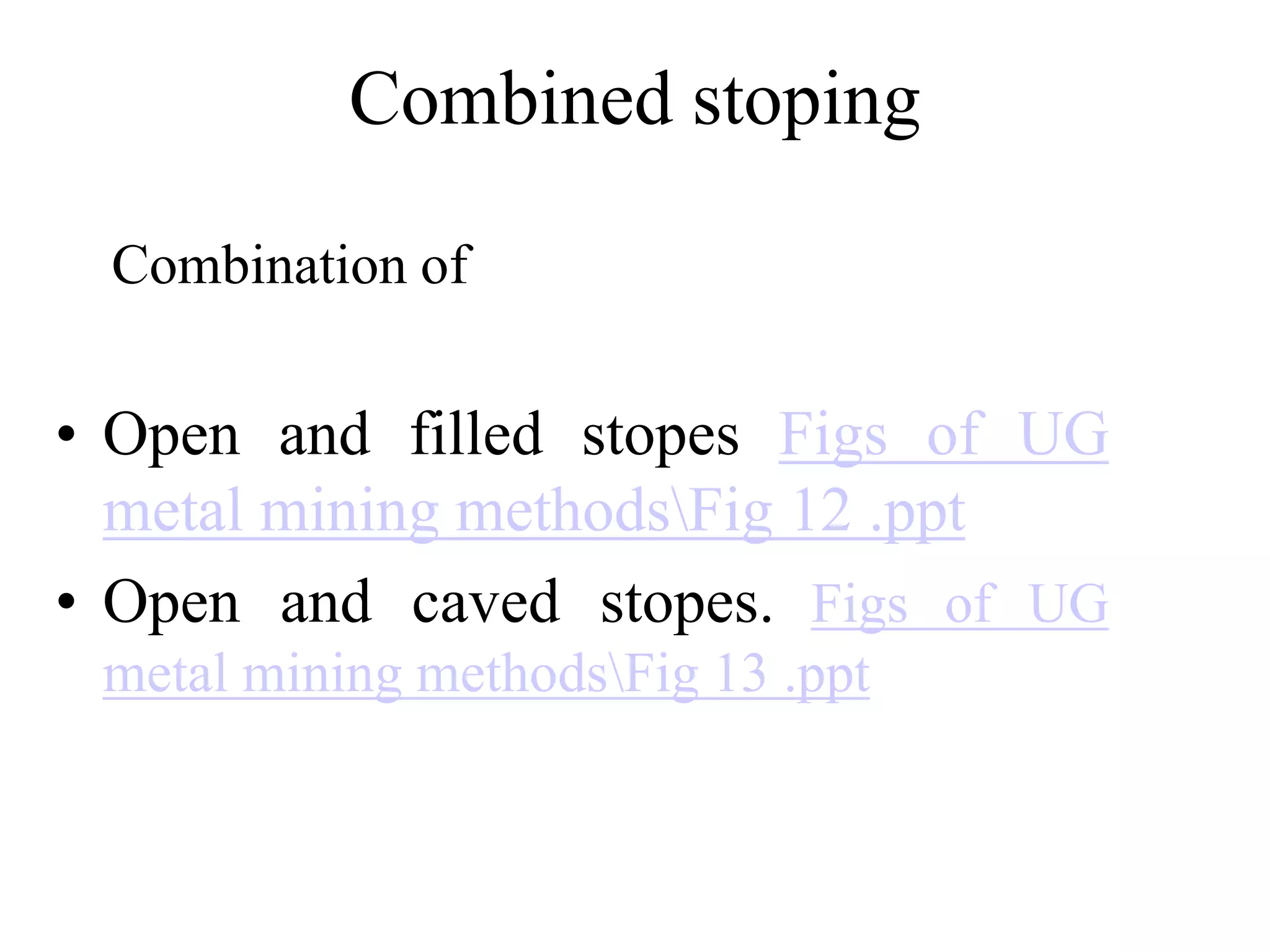 Underground metal mining methods | PPT
