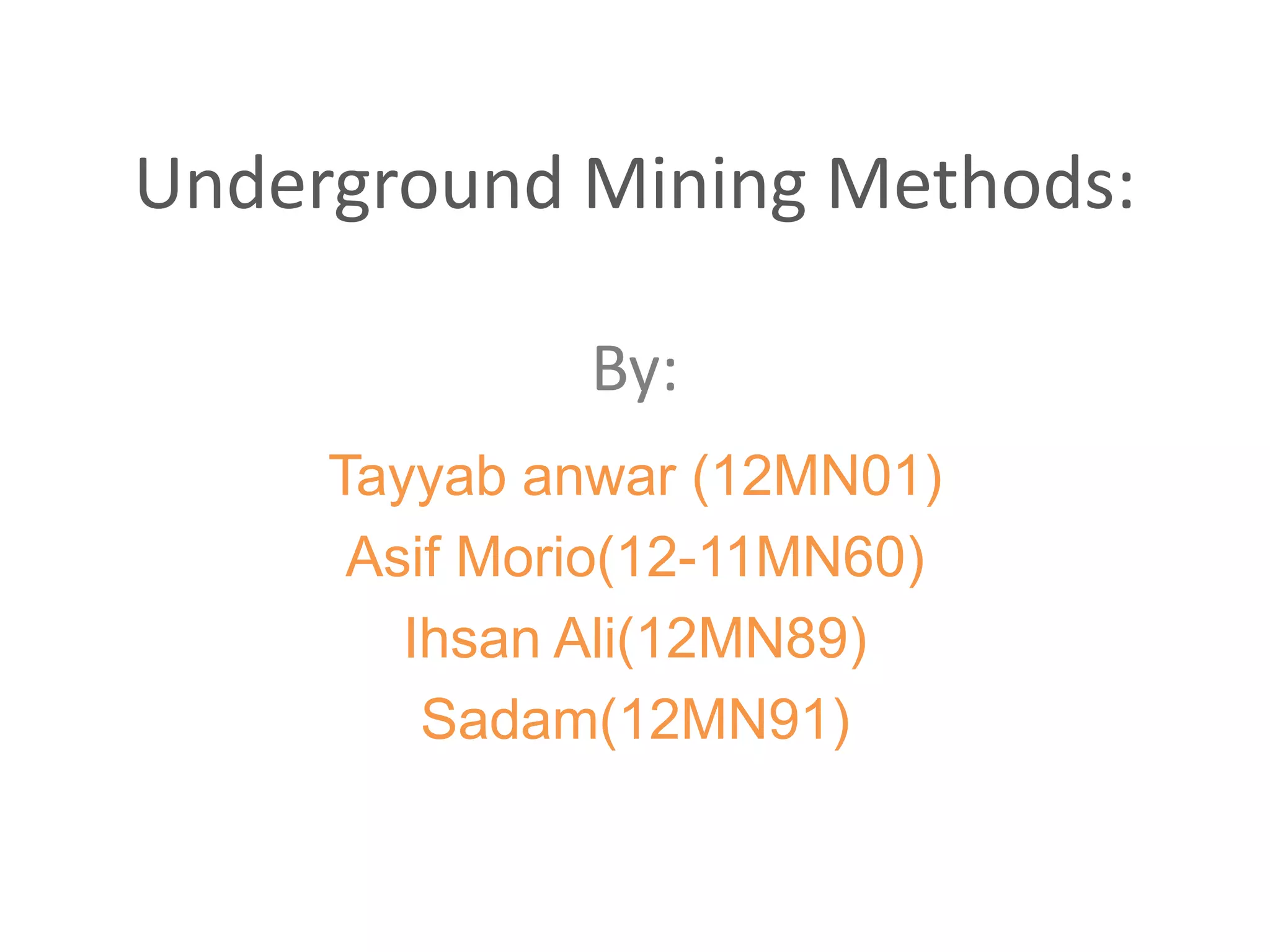 Underground mining methods | PPTX