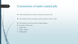 Under reamed piles | PPTX