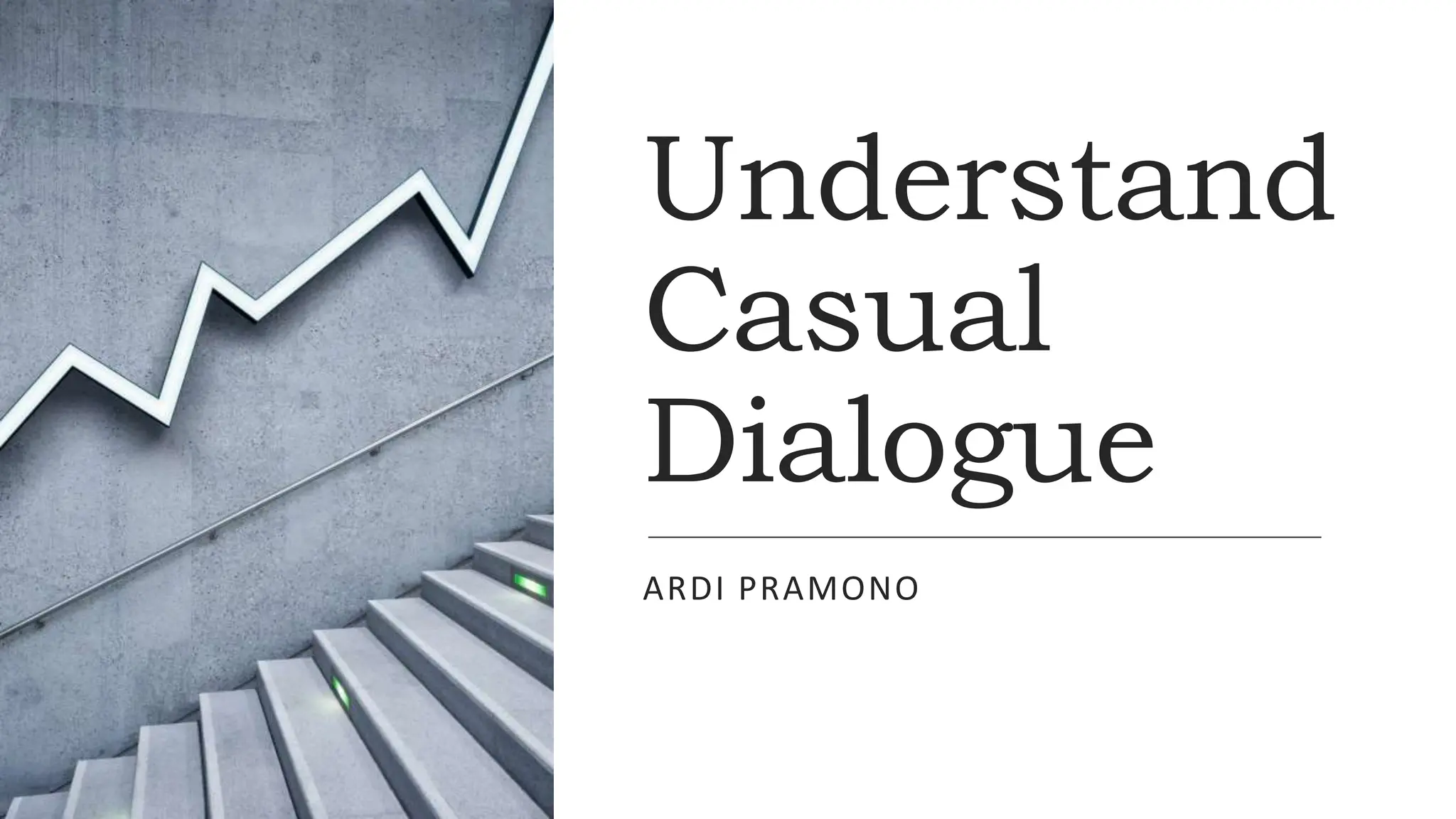 Understand Casual Dialogue in Conversation | PPT