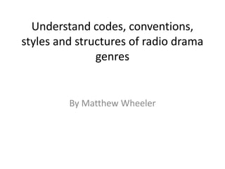 Understand codes, conventions, styles and structures | PPTX