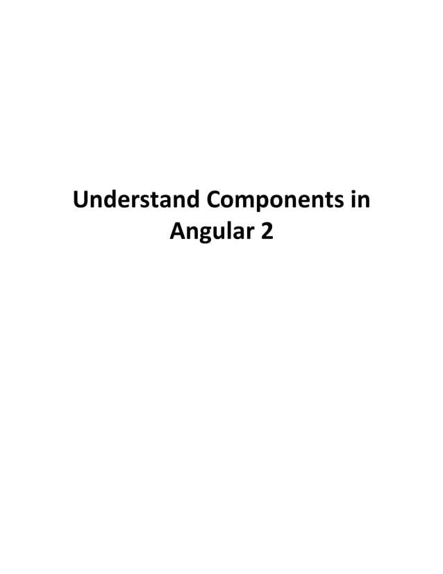 Understand components in Angular 2 | PDF
