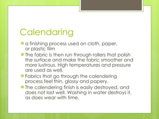 Understand Fabric Finishes in detail and knowing different finishes ...