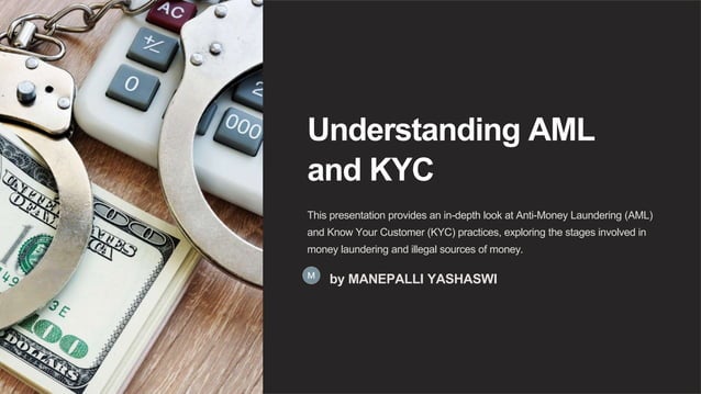 Understanding-AML-and-KYC | PPTX | Financial Regulation | Economy