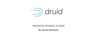 Understanding apache-druid | PPTX