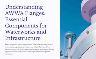 Understanding-AWWA-Flanges: Essential Componenets | PPT