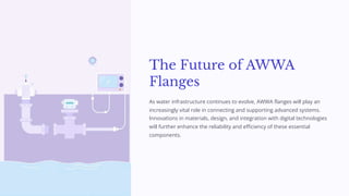 Understanding-AWWA-Flanges: Essential Componenets | PPT