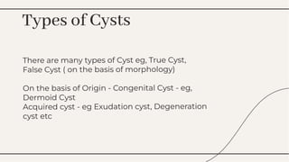 Understanding-cysts- it's Definition n types | PPT
