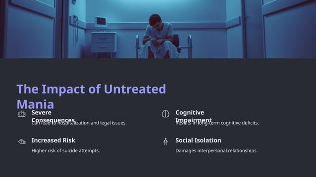 Understanding Mania, its symptoms and treatment.pptx.pptx