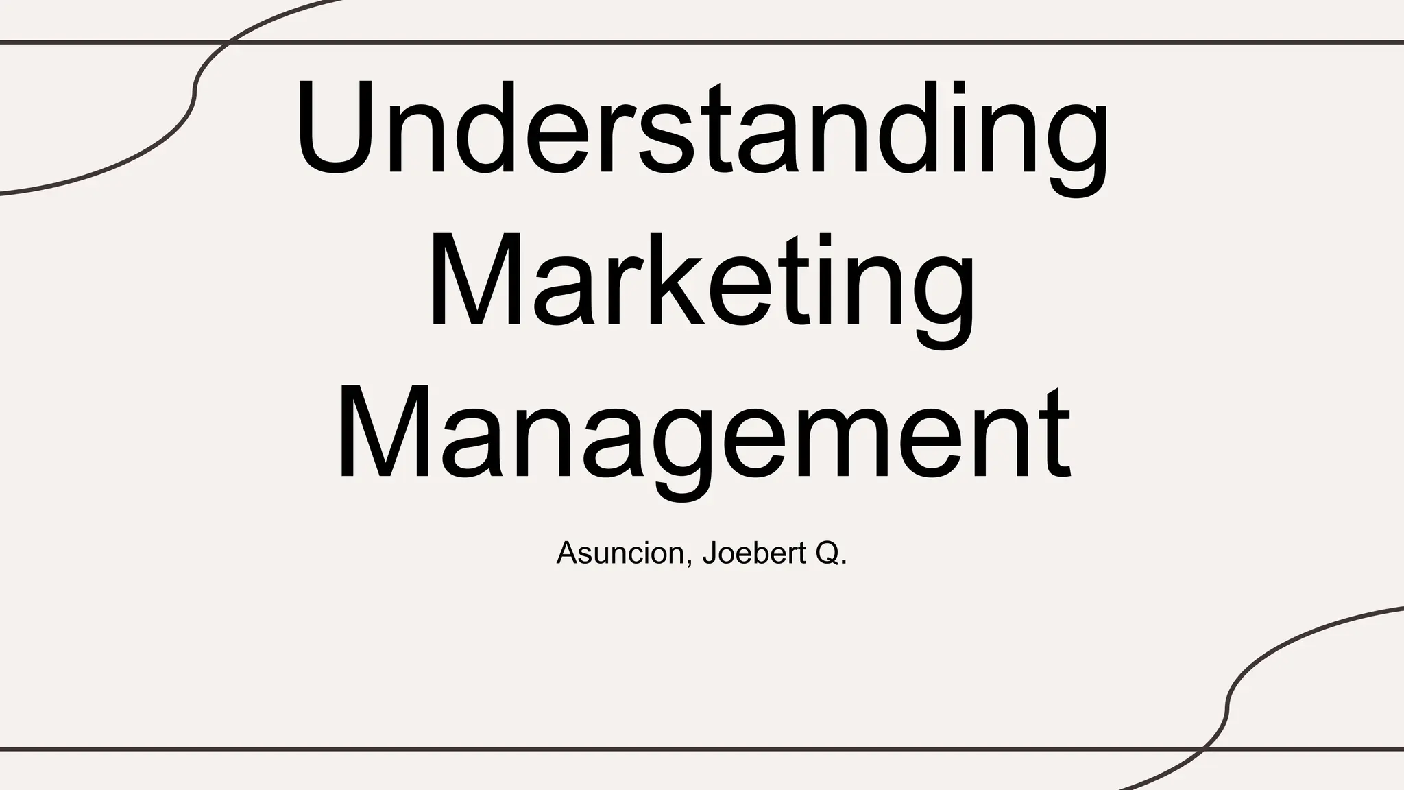 UnderSTANDING THE CONCEPT OF MARKETING FOR THE MASTER OF BUSINESS ...