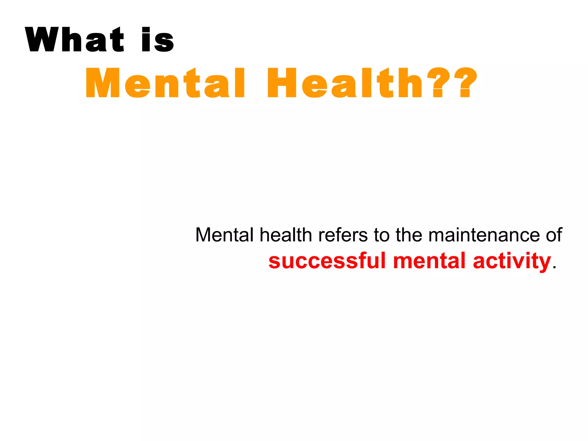 Understanding mental health and mental illness | PPT