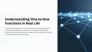 Understanding-One-to-One-Functions-in-Real-Life.pptx