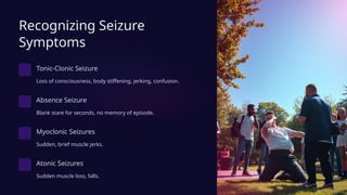Understanding-Seizures-and-Epilepsy-Management.pptx
