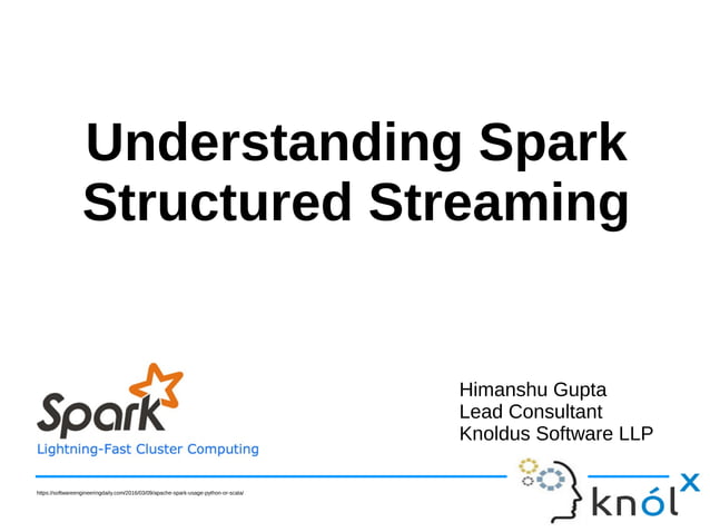 Understanding Spark Structured Streaming | ODP