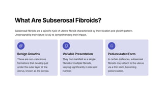 Understanding Subserosal Fibroids: Causes, Symptoms, and Treatment | PDF