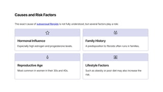 Understanding Subserosal Fibroids: Causes, Symptoms, and Treatment | PDF