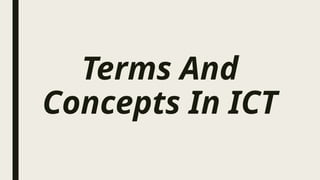 Understanding-the-Basic-Concepts-of-Ict-2.pptx